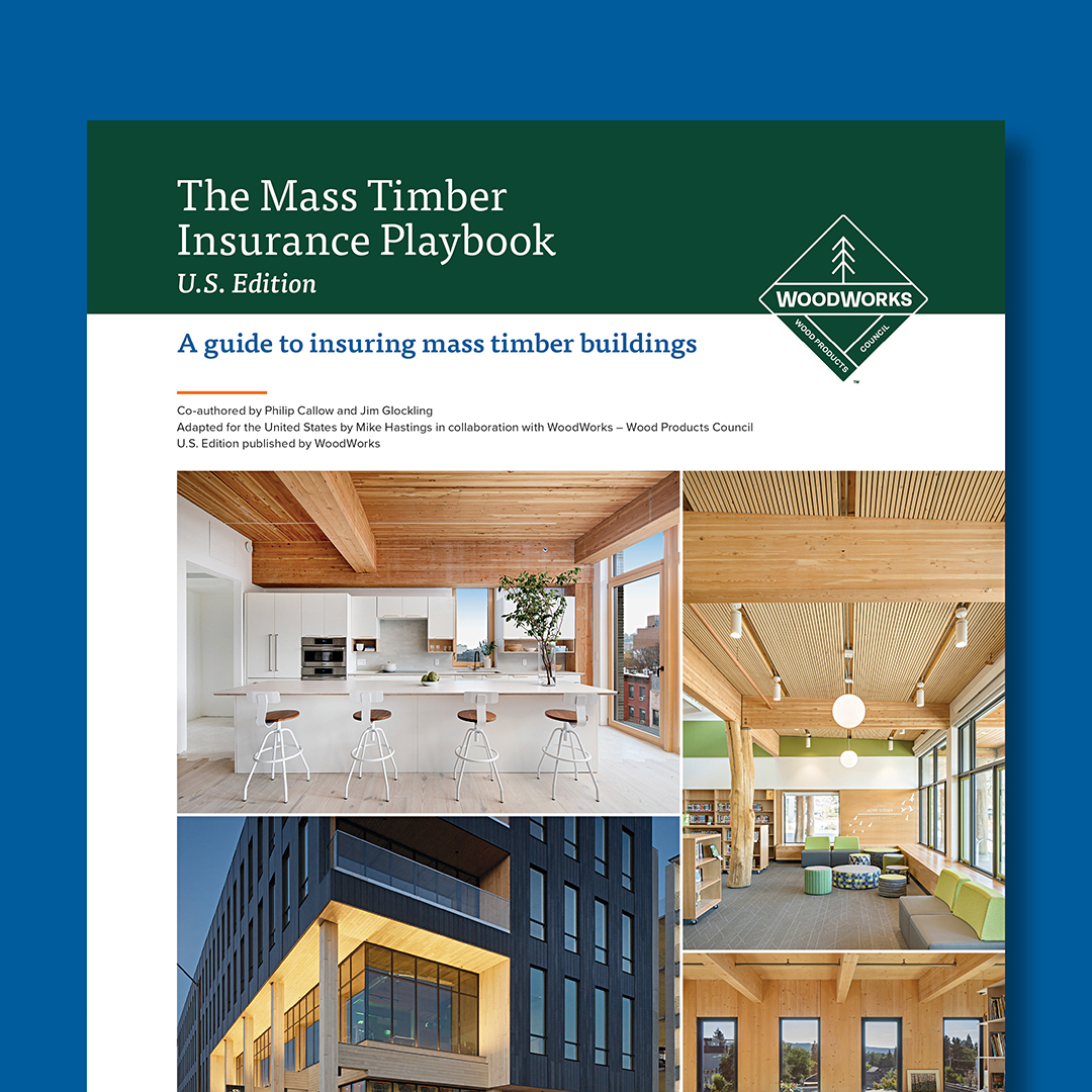WoodWorks Publishes U.S. Edition of Mass Timber Insurance Playbook ...